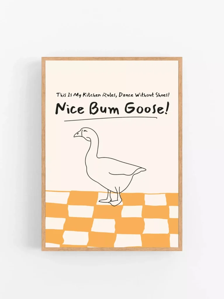 NICE BUM GOOSE! – Dalueur